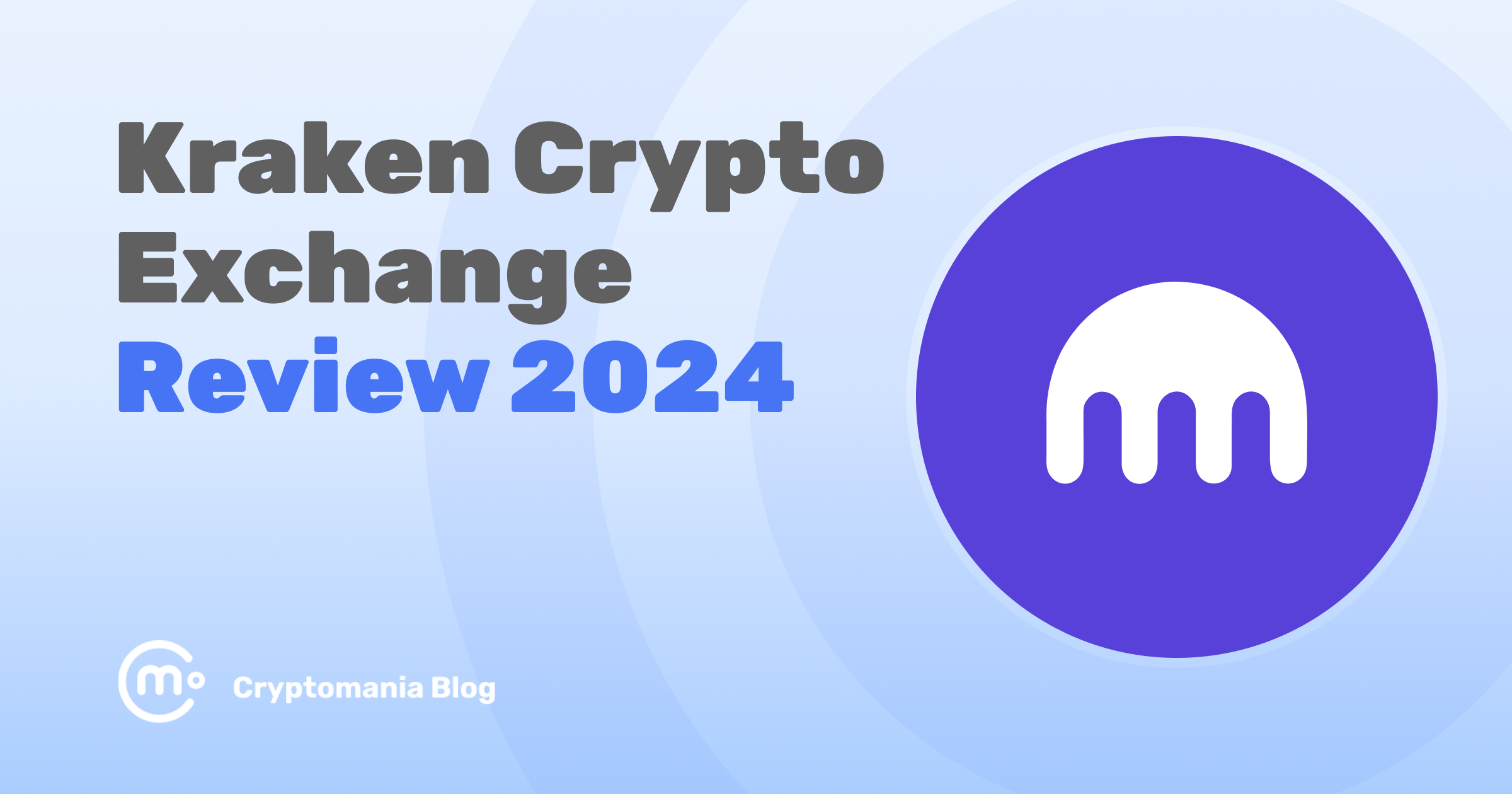 Kraken Review 2024: Pros, Cons, Features & Fees