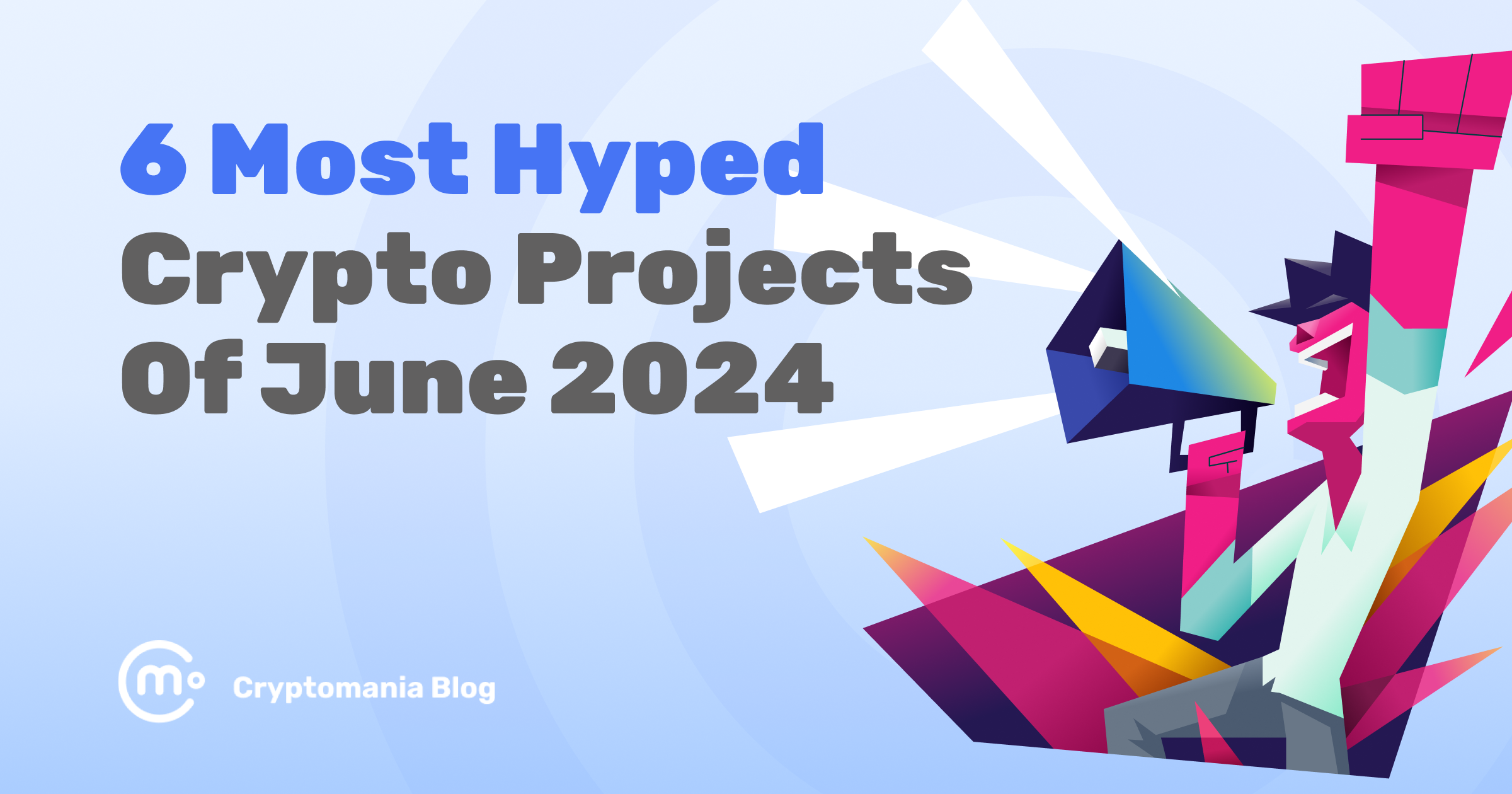 June 2024 Crypto Hype: 6 Hot Projects Making Waves