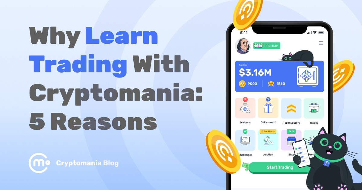 5 Reasons to Learn Trading with Cryptomania Trading Simulator