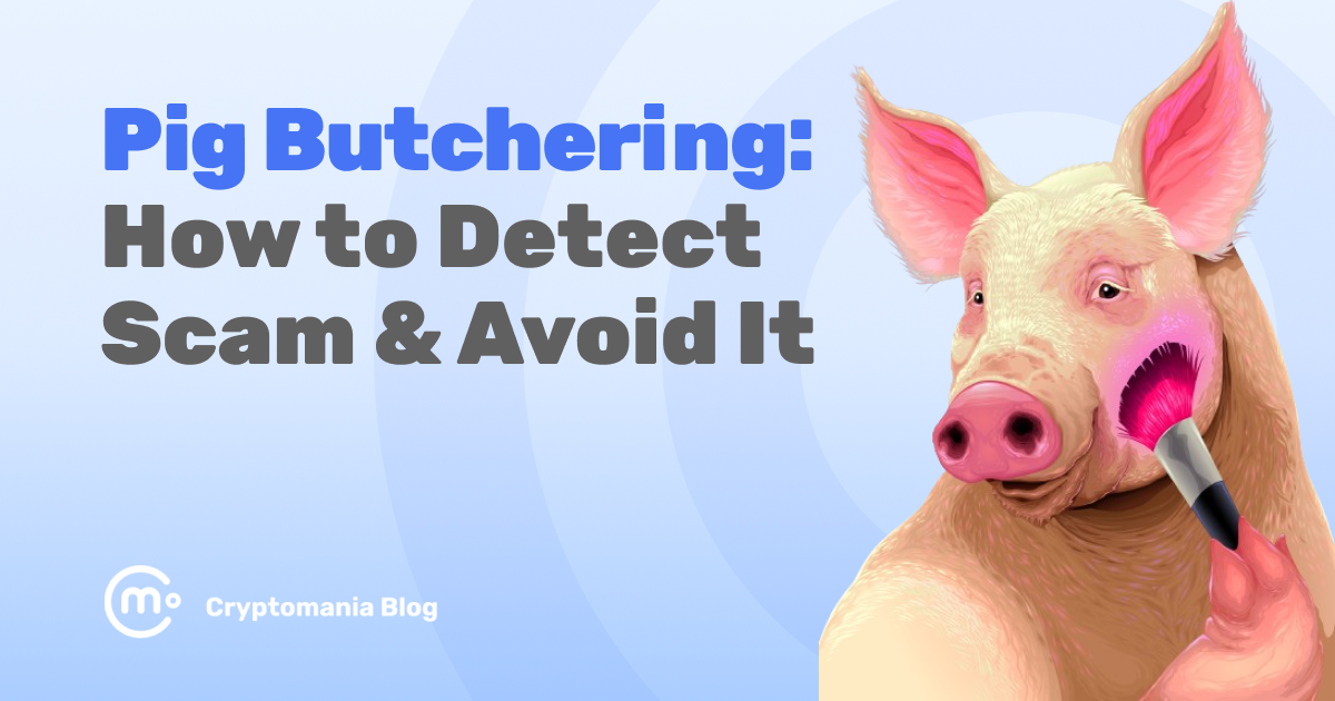 What Is A Pig Butchering Scam In Crypto? - Cryptomania