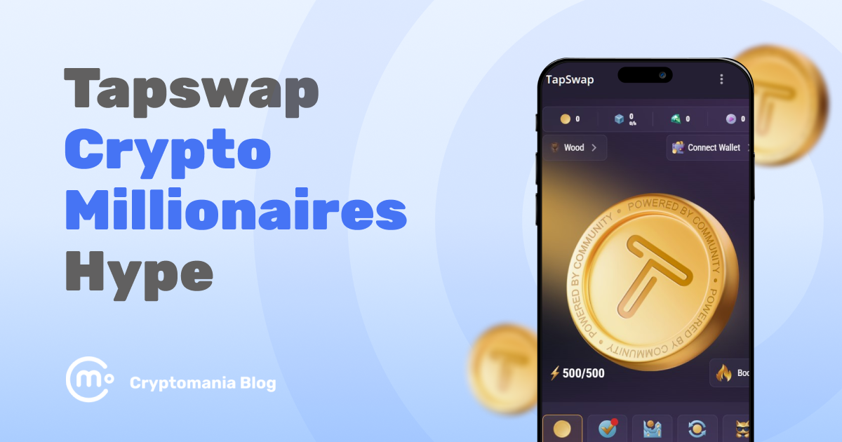 Tapswap Crypto Millionaires Hype: Why Is It Trending? - Cryptomania