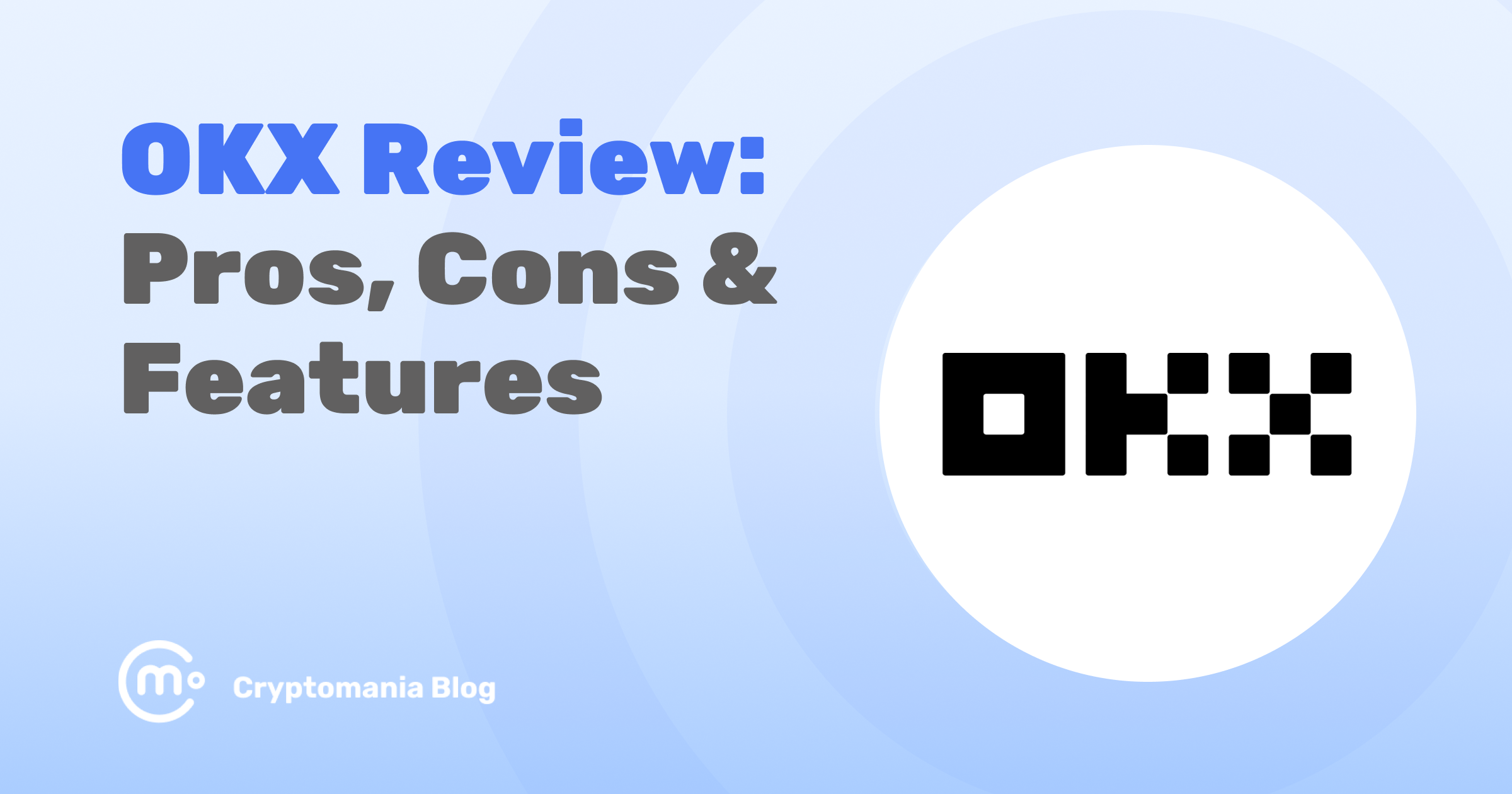 OKX Exchange Revisión 2025: Características, Tarifas y Seguridad - Cryptomania