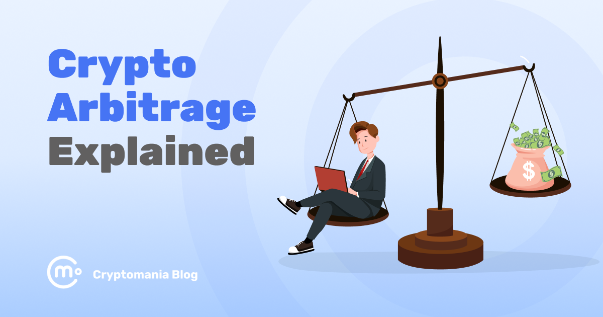 Crypto Arbitrage: Everything You Need To Know - Cryptomania
